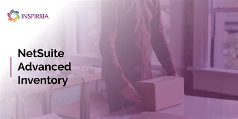 Netsuite Advanced Inventory Inspirria Cloudtech