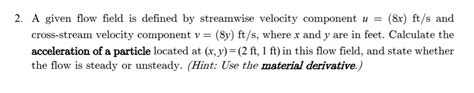 Solved A Given Flow Field Is Defined By Streamwise Chegg Com