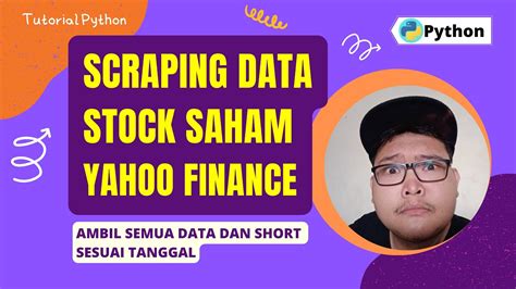 cara scraping data stock saham yahoo finance semua data dan shortir