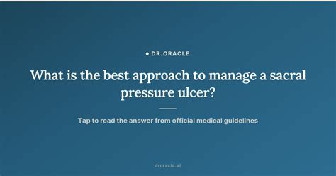 What Is The Best Approach To Manage A Sacral Pressure Ulcer