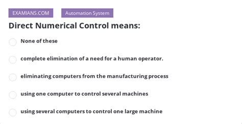 Direct Numerical Control Means Examians