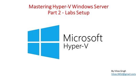 Mastering Hyper V Windows Server Part 2 Labs Setup Youtube