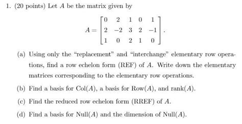 Solved Points Let A Be The Matrix Given By A Chegg