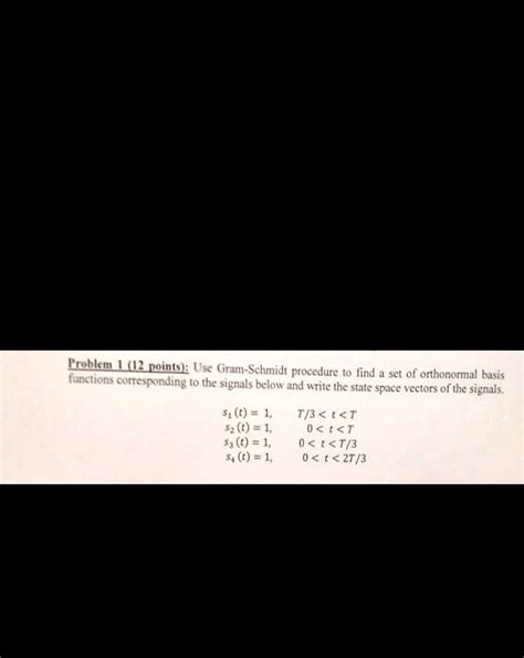 solved problem 1 12 points use the gram schmidt procedure to find a