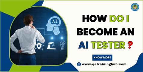 How Do I Become An Ai Tester Qatraininghub
