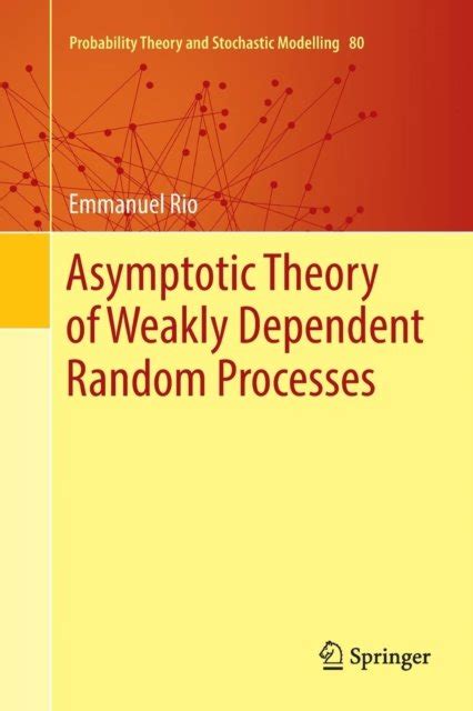 Asymptotic Theory Of Weakly Dependent Random Processes Ark Bokhandel