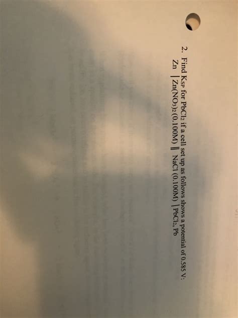 Solved 2 Find Ksp For Pbcl2 If A Cell Set Up As Follows