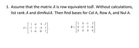solved 1 assume that the matrix a is row equivalent to b