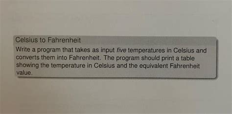 Solved Celsius To Fahrenheit Write A Program That Takes As Chegg
