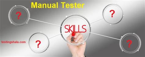 Manual Testers Key Skills Must Have Technical And Soft Skills Learn