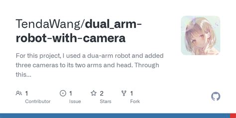Github Tendawangdualarm Robot With Camera For This Project I Used A Dua Arm Robot And