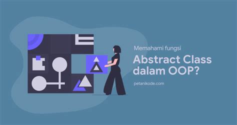 Tutorial Java Oop Mengenal Class Abstrak Dan Cara Pakainya Afanin Nuria Rifdah
