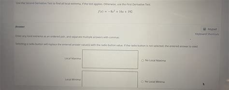 solved use the second derivative test to find all local