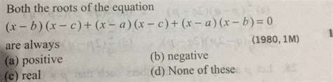 Begin Array L Text Both The Roots Of The Equation X B X C X
