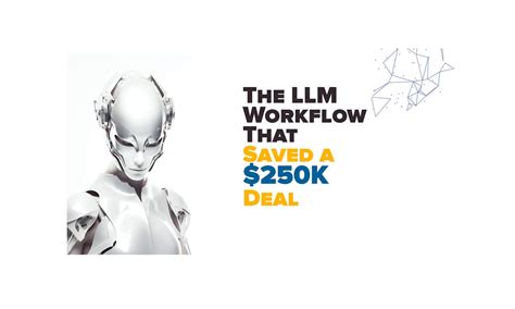 The Llm Workflow That Saved A 250k Deal — And Why Most Ai Projects