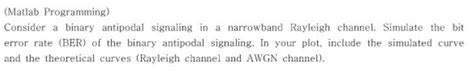 matlab programming consider a binary antipodal