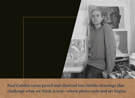 Paul Cadden The Artist Who Blurs The Line Between Photo And Drawing