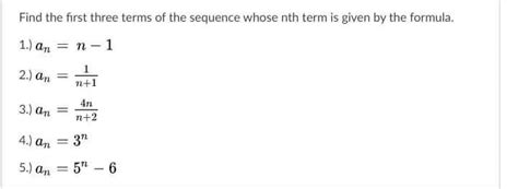 Solved Find The First Three Terms Of The Sequence Whose Nth
