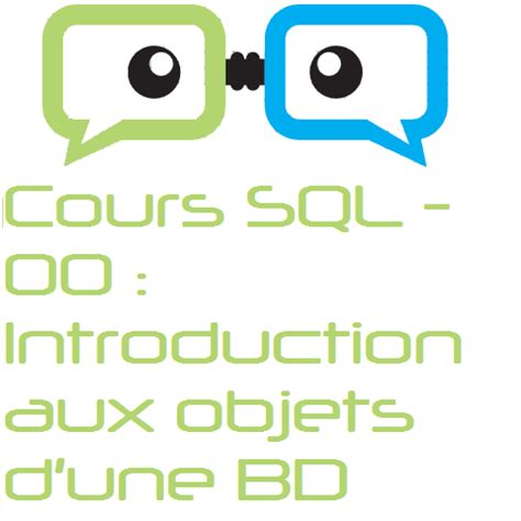 Cours SQL ORACLE 00 Introduction Aux Objets Dune BD Oracle Cours SQL ORACLE Cours Et