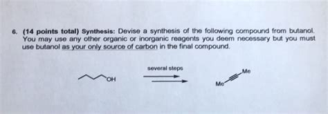 Solved 6. (14 points total) Synthesis: Devise a synthesis of | Chegg.com