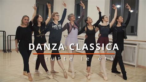 La Scuola Di Danza Classica Per Tutte Le Età Youtube