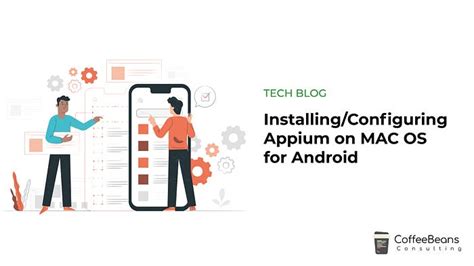 Installingconfiguring Appium On Mac Os For Android Coffeebeans