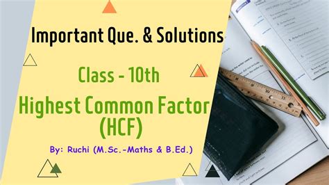 Important Questions And Solutions Higest Common Factor Hcf Class 10th Ncert Youtube