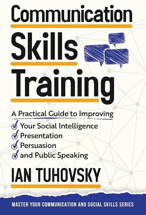 Communication Skills A Practical Guide To Improving Your Social