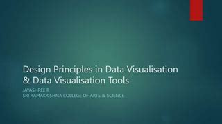 Design Principles In Data Visualization And Tools PPTX
