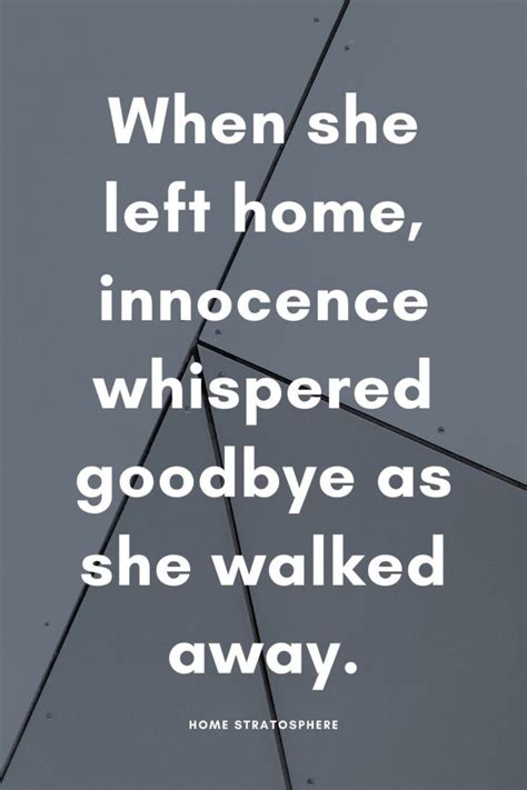40 Heartfelt Leaving Home” Quotes And Sayings Home Stratosphere