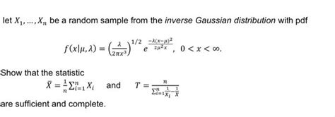 Solved Let X 1 Ldots X N Be A Random Sample