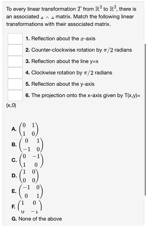 Solved To Every Linear Transformation T ﻿from R2 ﻿to R2