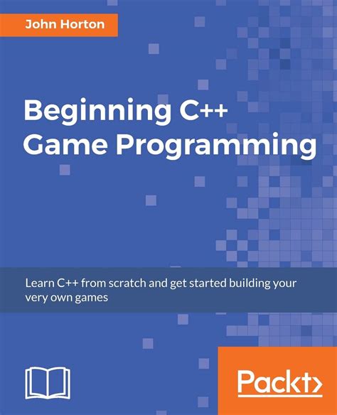 Beginning C++ Game Programming: Learn C++ from scratch and get started building your very own ...