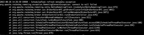 Scheduledtask Refresh Metadata Exception When Broker Start · Issue 4899 · Apacherocketmq · Github