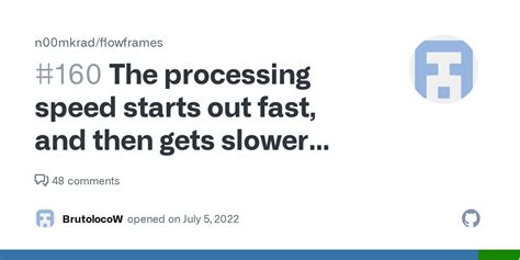 The Processing Speed Starts Out Fast And Then Gets Slower And Slower · Issue 160 · N00mkrad