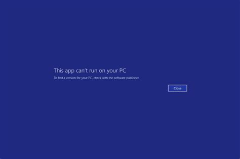 This App Can T Run On Your PC Tested Ways To Fix On Windows