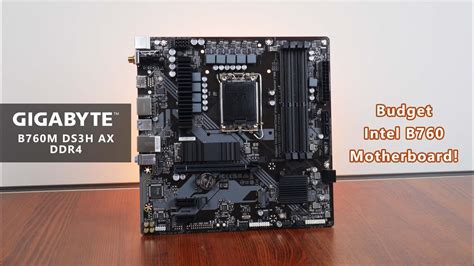 Entry Level Intel B760 Motherboard Gigabyte B760m Ds3h Ax Ddr4 Unboxing And Overview Youtube