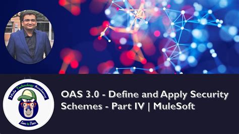 OAS 3 0 Define And Apply Security Schemes Part IV MuleSoft YouTube