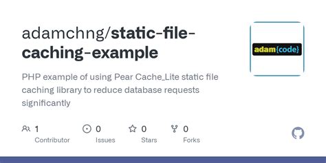 Github Adamchngstatic File Caching Example Php Example Of Using