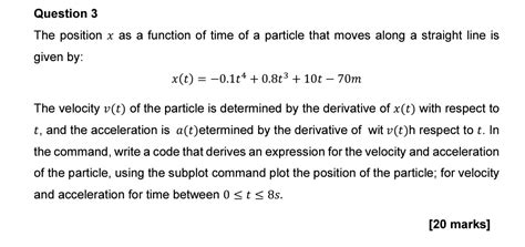 Solved Question 3the Position X ﻿as A Function Of Time Of A