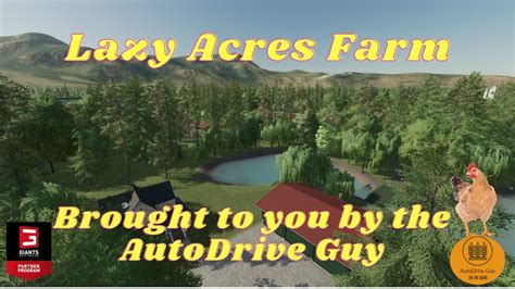 Farming Simulator 22 Lazy Acres Farm Autodrive Updated 21 10 2023 Youtube