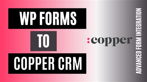 How To Integrate Weforms With Copper Crm Easily Advanced Form Integration