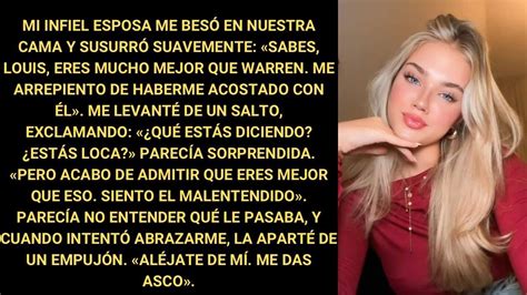 Mi esposa infiel me besó en nuestra cama y susurró en voz baja YouTube