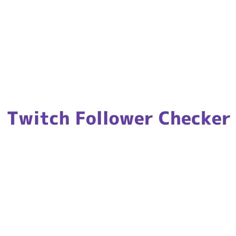 Github Npjigaktwitch Follower Checker The Twitch Follower Checker