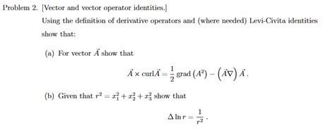 solved 2 [vector and vector operator identities ] using the