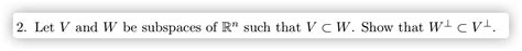 Solved Let V And W Be Subspaces Of R Such That V CW Chegg