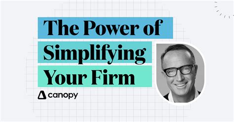 The Power Of Simplifying Your Firm