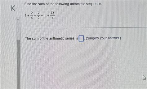 Solved Find the sum of the following arithmetic | Chegg.com