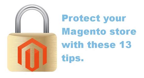 Keep Your Magento Store Safe From Hackers With These 13 Tips Thegenielab