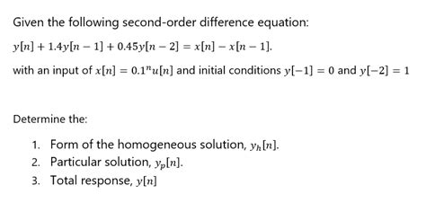 Solved Given The Following Second Order Difference Equation